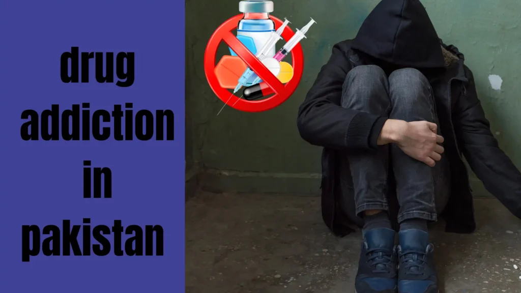 drug addiction in pakistan 2024 – Caring Ways Rehab